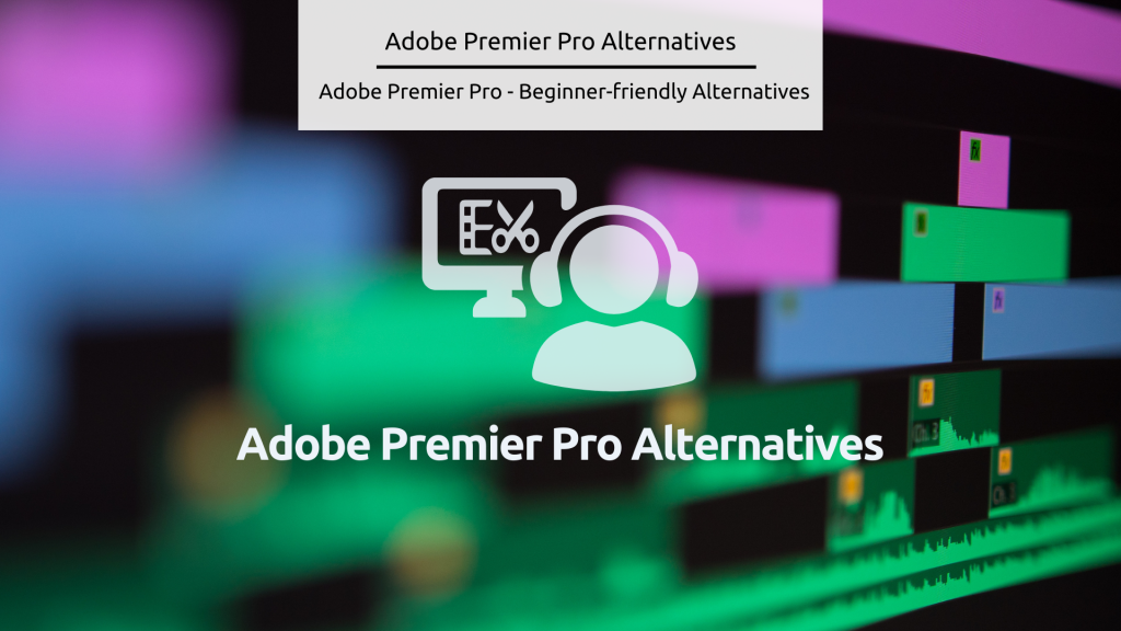 6 Best Adobe Premiere Pro Alternatives 2026 [Free & Paid]